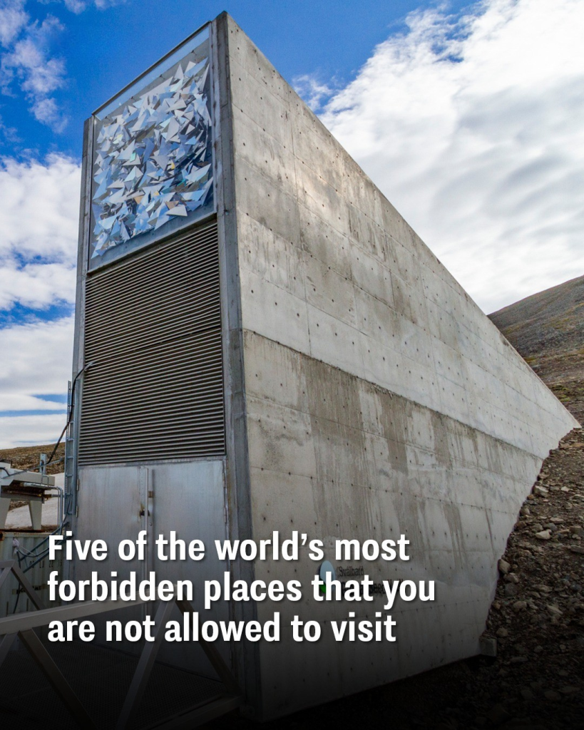 Five of the world’s most forbidden places that you are not allowed to ...